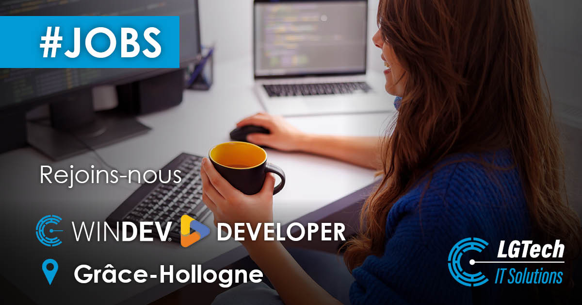 WinDev Developer (service informatique LGTech) (M/F) – Grâce-Hollogne - Laurenty